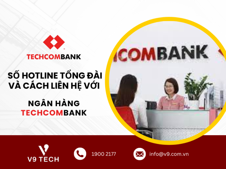 Số hotline tổng đài Techcombank và cách liên hệ